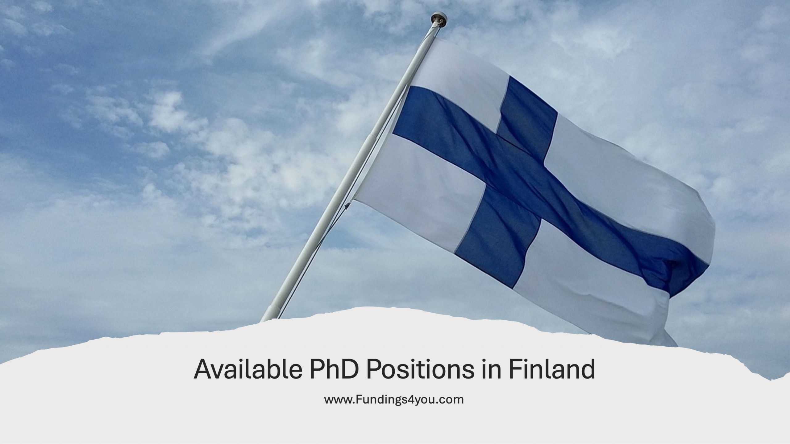 Funded PhD Positions in Finland - Fundings4you.com